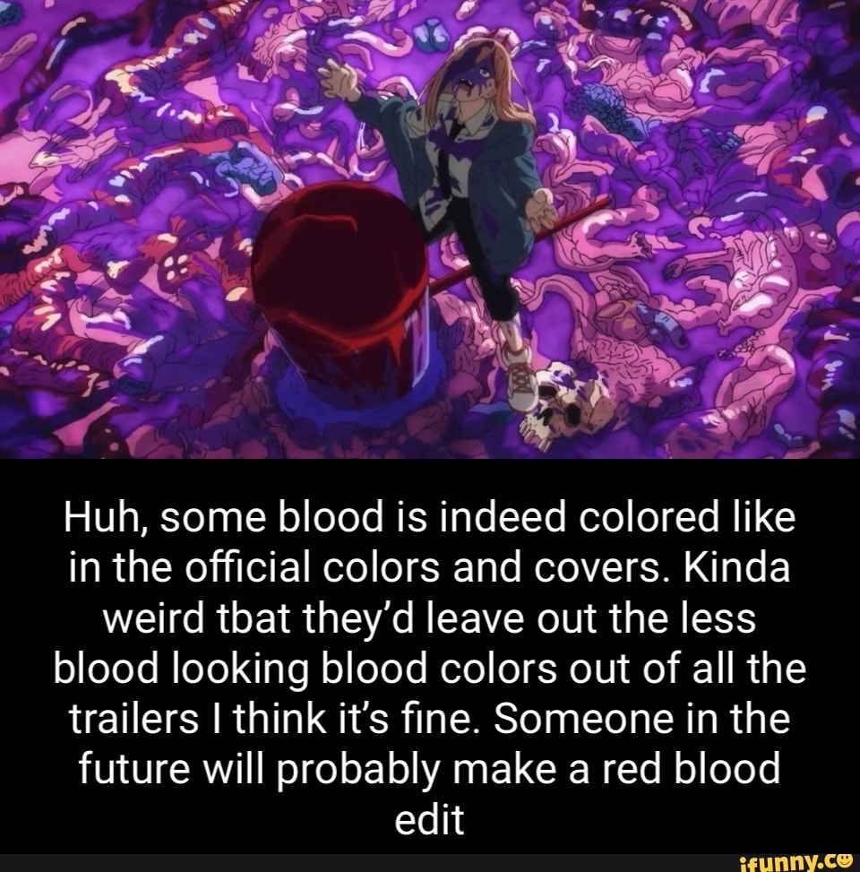 Huh, some blood is indeed colored like in the official colors and ...