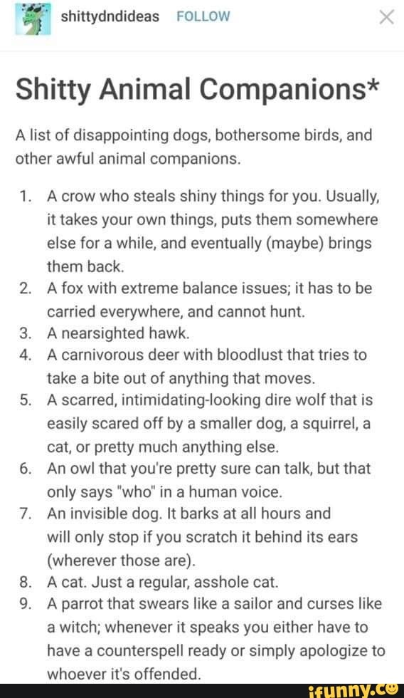 Shitty Animal Companions* A list of disappointing dogs, bothersome ...