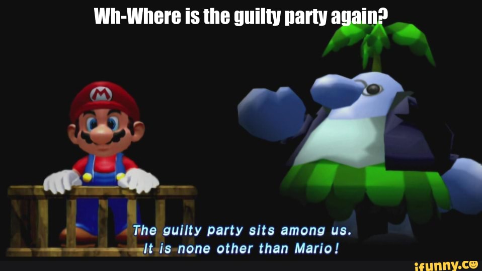 Wh-Where is the guilty party again? The guilty party sits among us ...