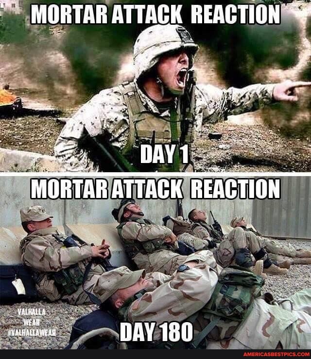 MORTAR REACTION = > re MORTAR ATTACK REACTION WEAR VALHALLAWEAR DAY 180 ...