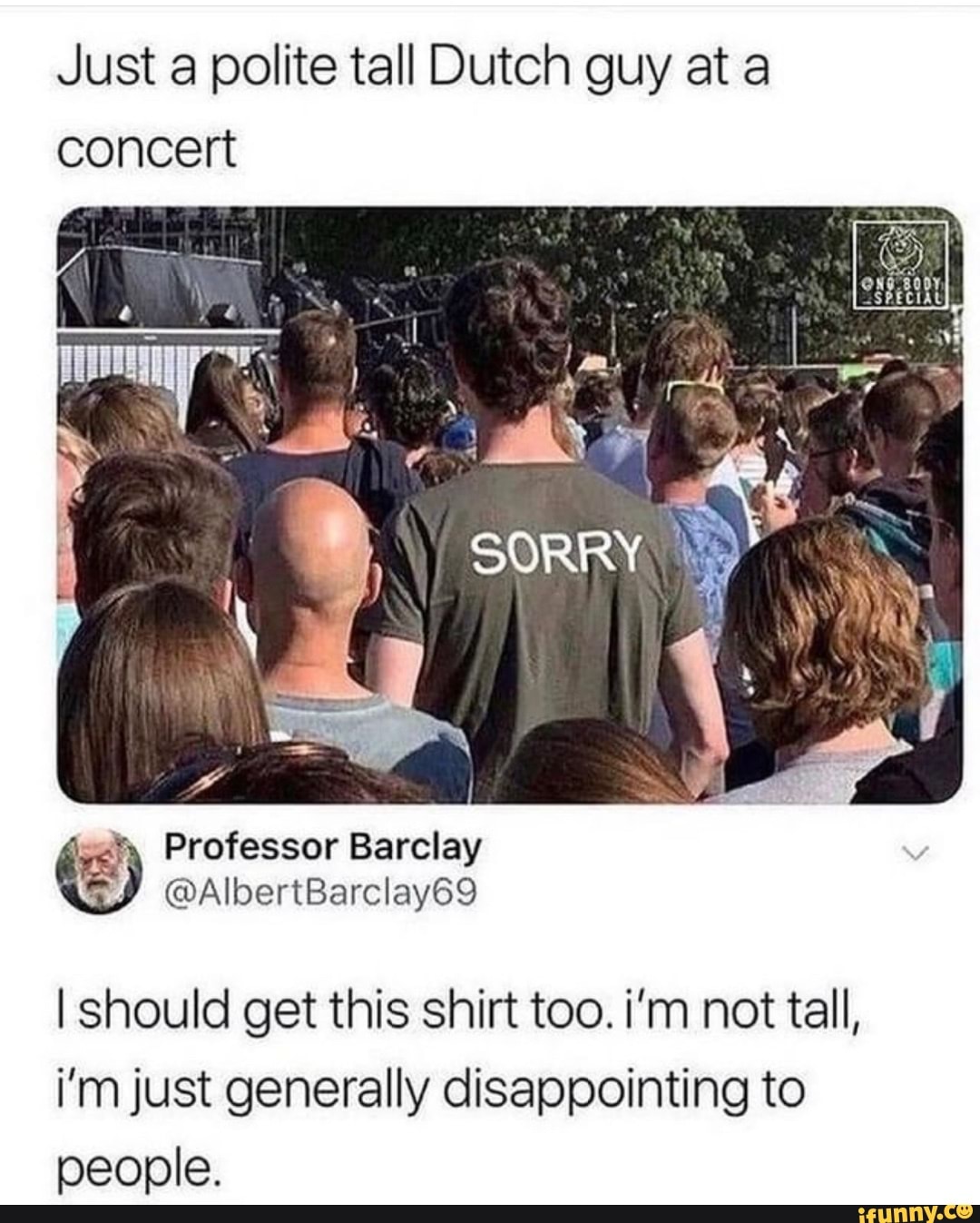 Just a polite tall Dutch guy at a concert Professor Barclay MON ...