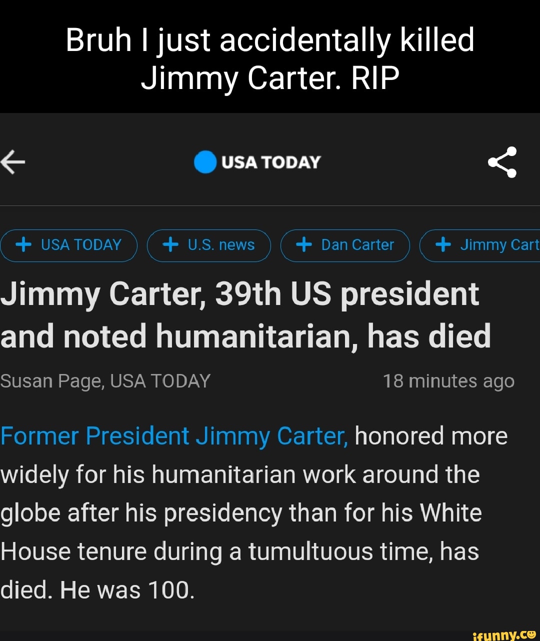 Bruh I just accidentally killed Jimmy Carter. RIP & usa I USA TODAY US ...
