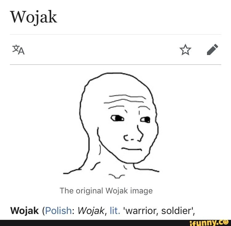 The original Wojak image Wojak (Polish: Wojak, lit. 'warrior, soldier ...