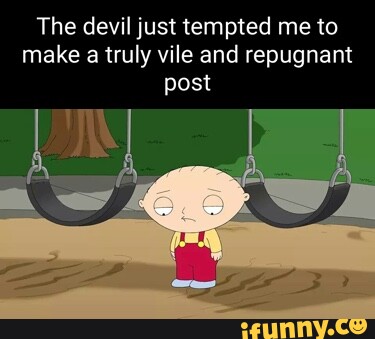 Repugnant memes. Best Collection of funny Repugnant pictures on iFunny