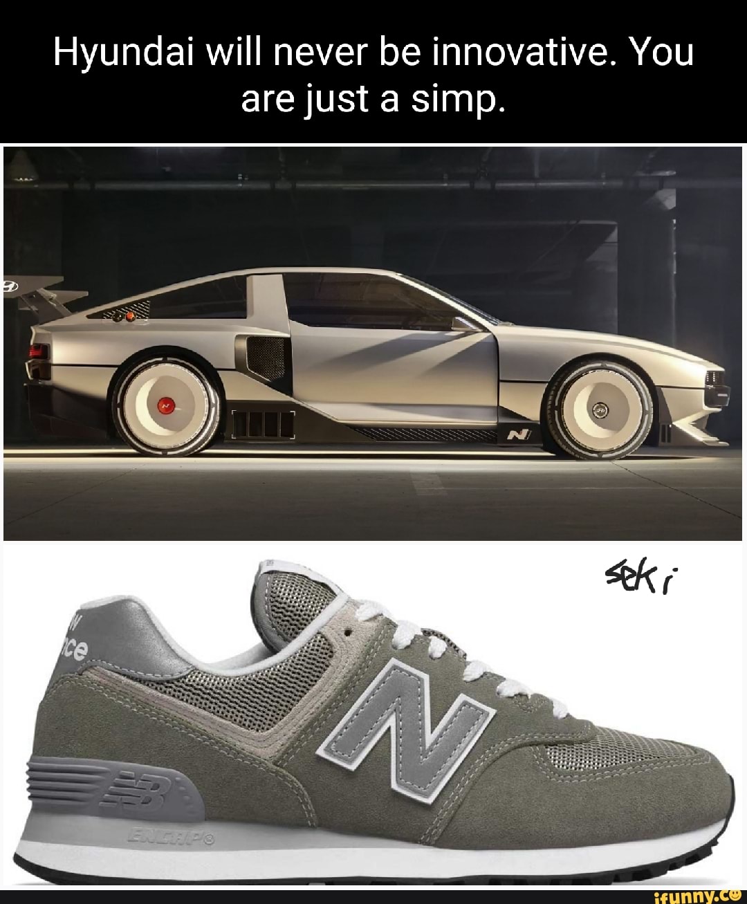 Hyundai will never be innovative. You are just simp. - iFunny