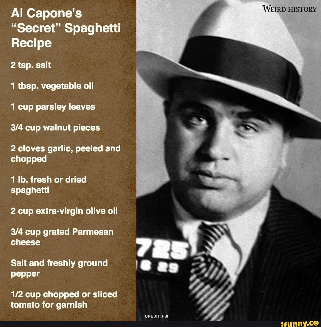 Al Capone's WEIRD HISTORY "Secret" Spaghetti Recipe 2 tsp. salt 1 tbsp ...