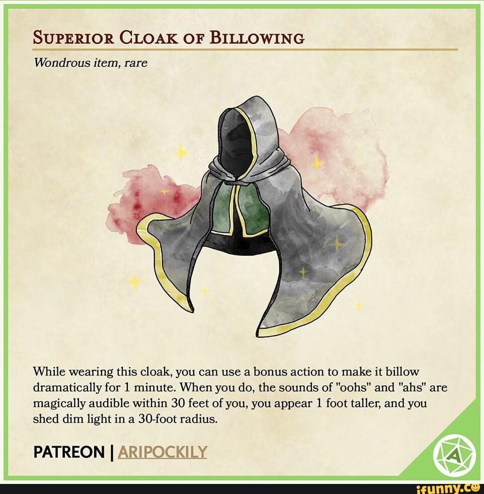 SUPERIOR CLOAK OF BILLOWING Wondrous item, rare While wearing this ...