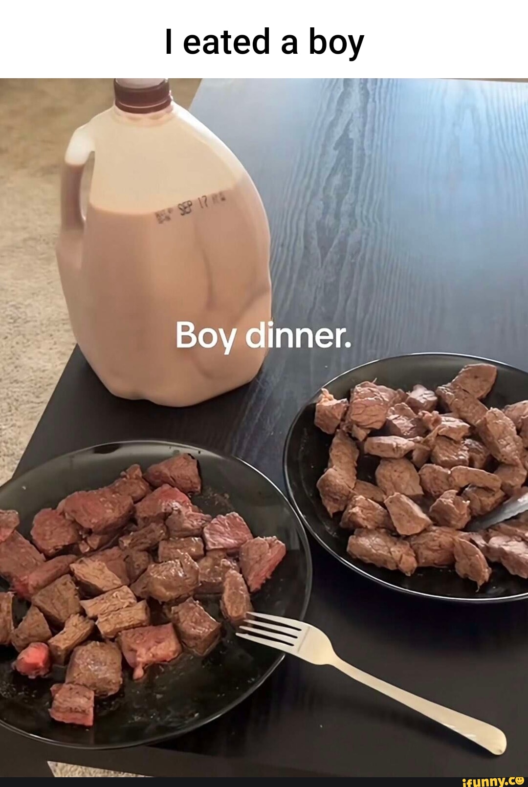 I eated a boy Boy dinner. - iFunny
