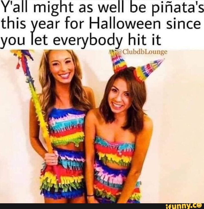 Pinatas memes. Best Collection of funny Pinatas pictures on iFunny