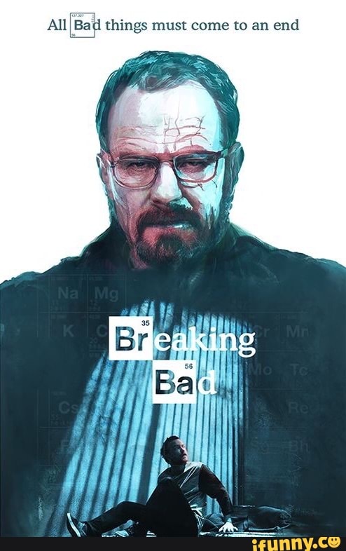 All Bad things must come to an end - iFunny