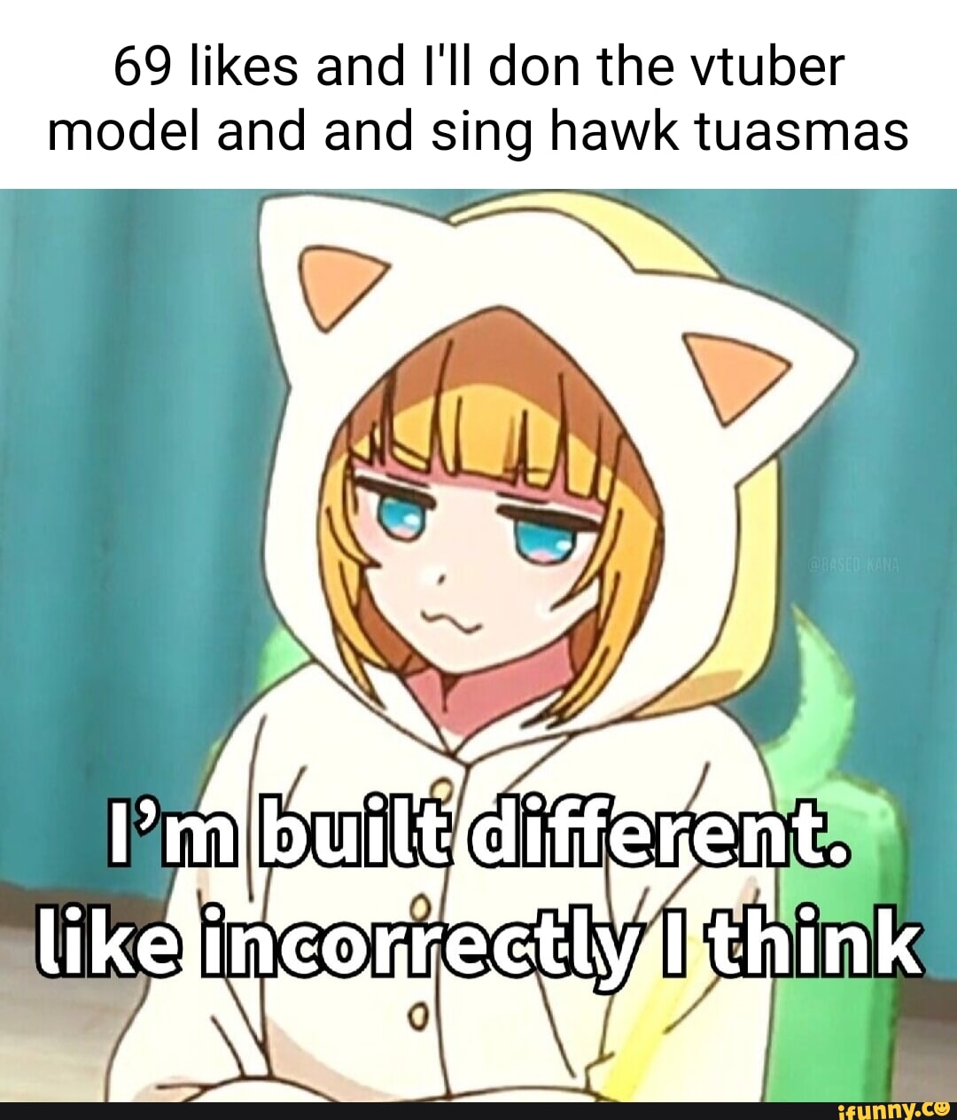 69 likes and I'll don the vtuber model and and sing hawk tuasmas I I ...