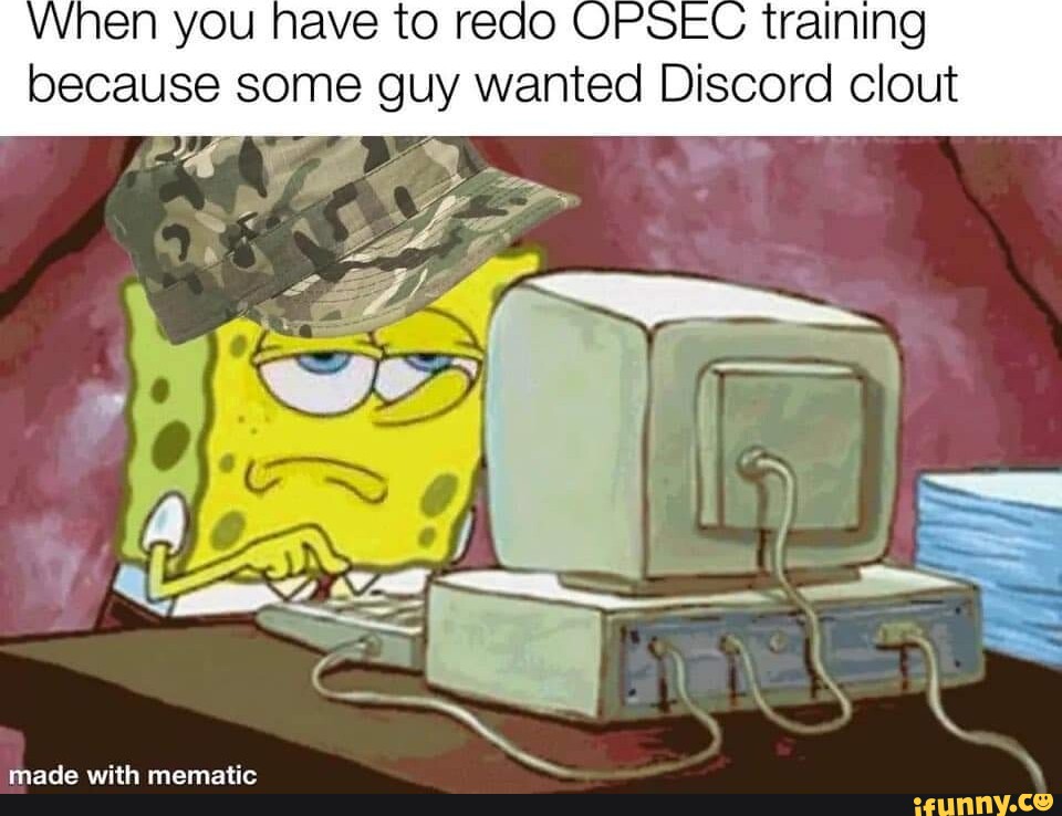 When you have to redo OF training because some guy wanted Discord clout ...