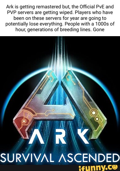 Ark is getting remastered but, the Official PvE and PVP servers are ...