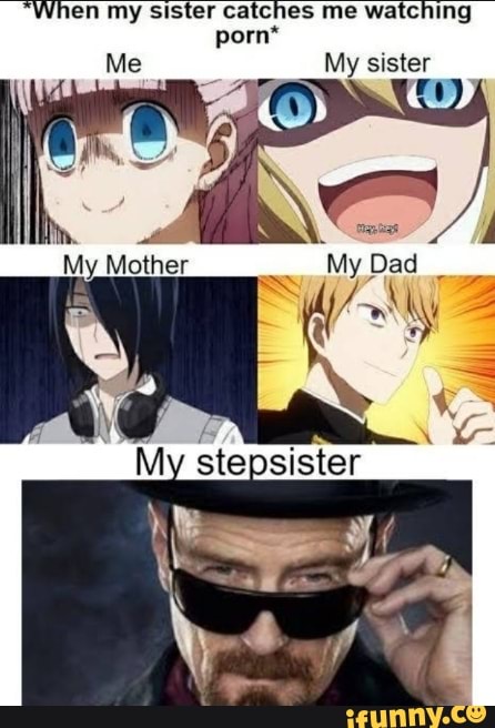 When My Sister Catches Me Watching Porn Me My Sister Ad My Stepsister