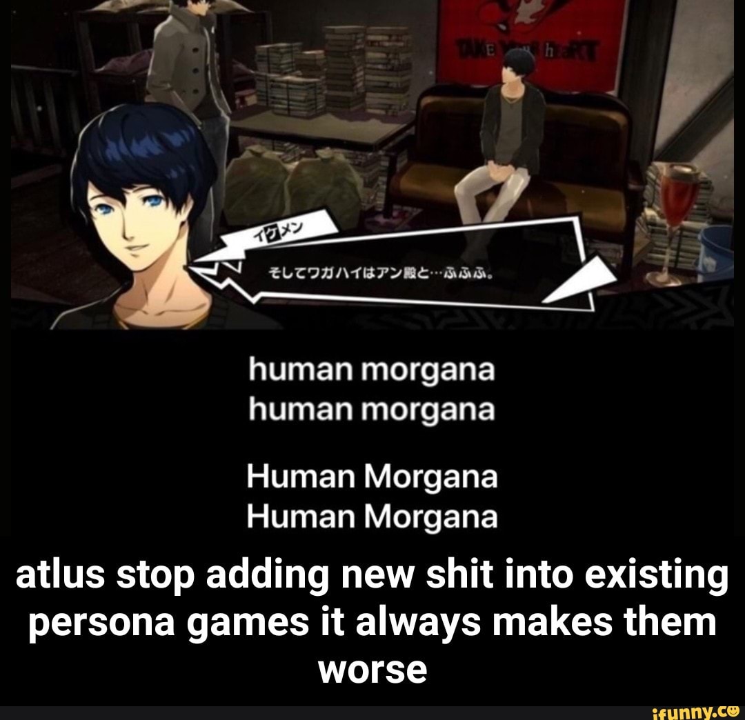 Human morgana human morgana Human Morgana Human Morgana atlus stop ...