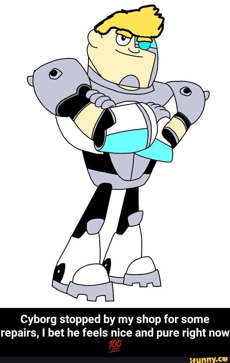 Cyborg stopped by my shop for some repairs, I bet he feels nice and ...