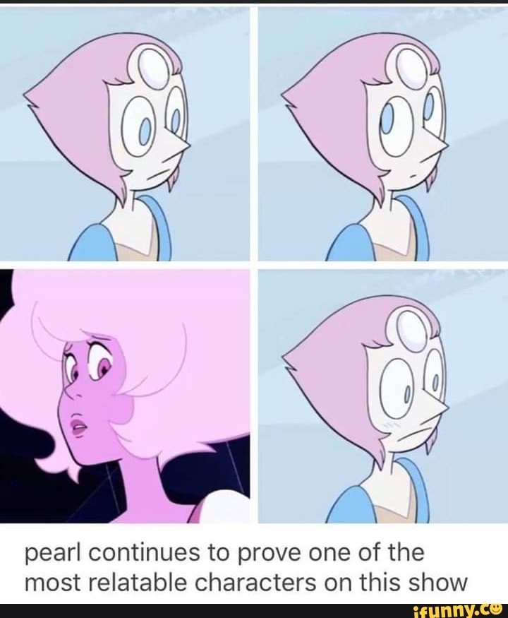 Pearl continues to prove one of the most relatable characters on this ...