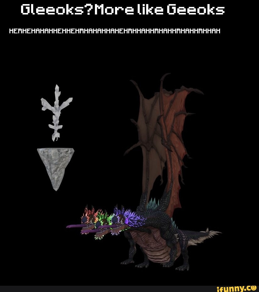 Gleecks? More like Geecks RE RREHARARRE RHE HARA RAAA RARE AR AHA RRA ...