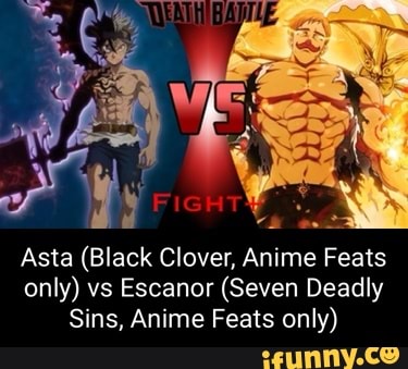Asta (Black Clover, Anime Feats only) vs Escanor (Seven Deadly Sins ...