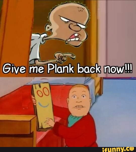 Plank memes. Best Collection of funny Plank pictures on iFunny