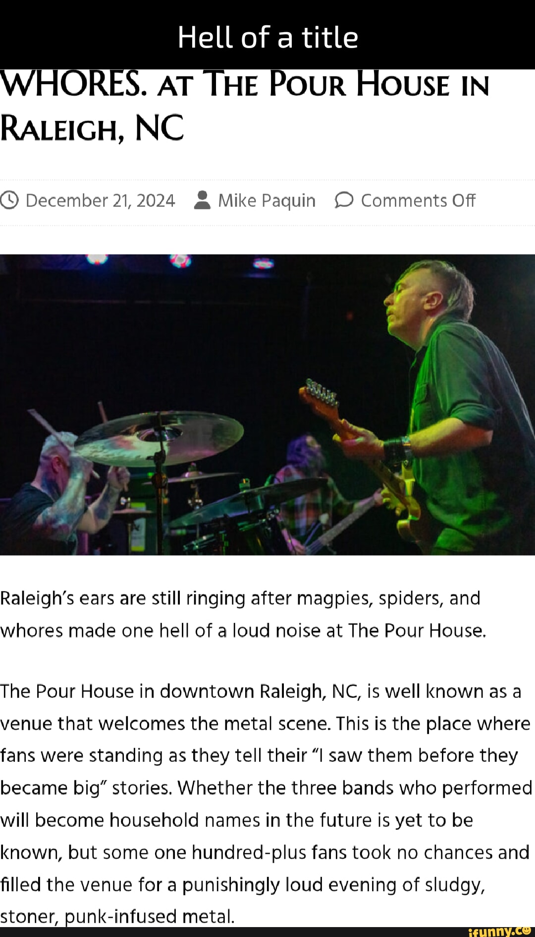 Hell of a title WHORES. AT THE POUR HOUSE IN RALEIGH, NC December 21 ...
