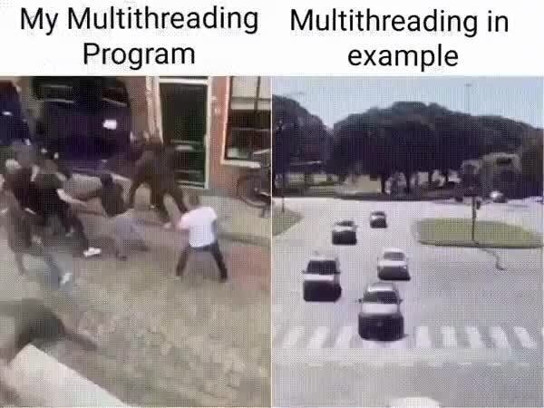 Multi Thread Memes Multithreaded Programming Theory And Practice.