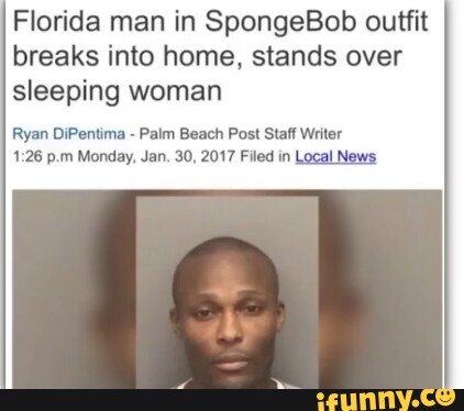 Florida man in SpongeBob outfit breaks into home, stands over sleeping ...