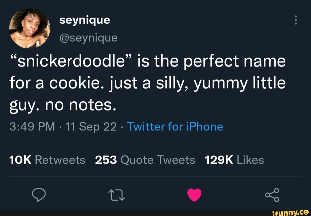 Seynique @seynique "snickerdoodle" is the perfect name for a cookie ...