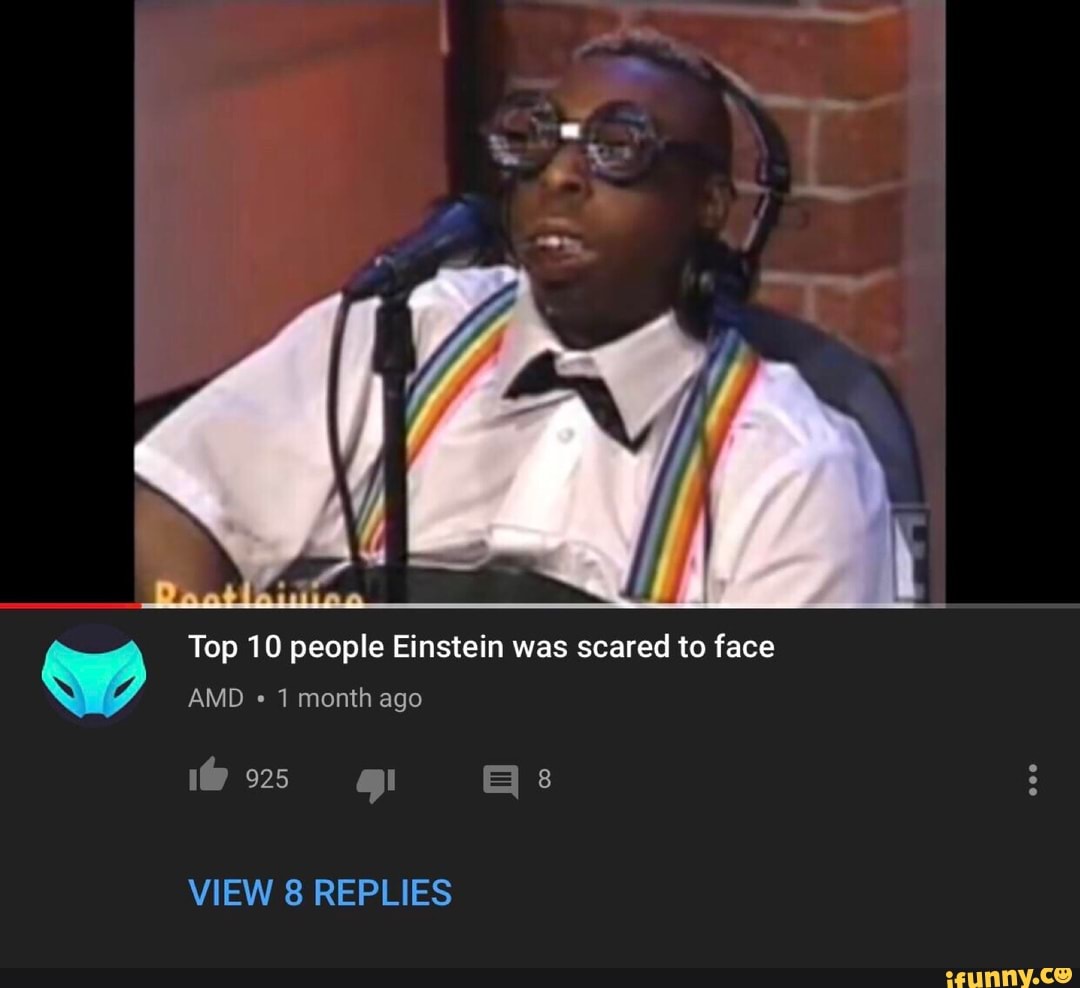 Top 10 people Einstein was scared to face ” AMD - 1month ago - iFunny
