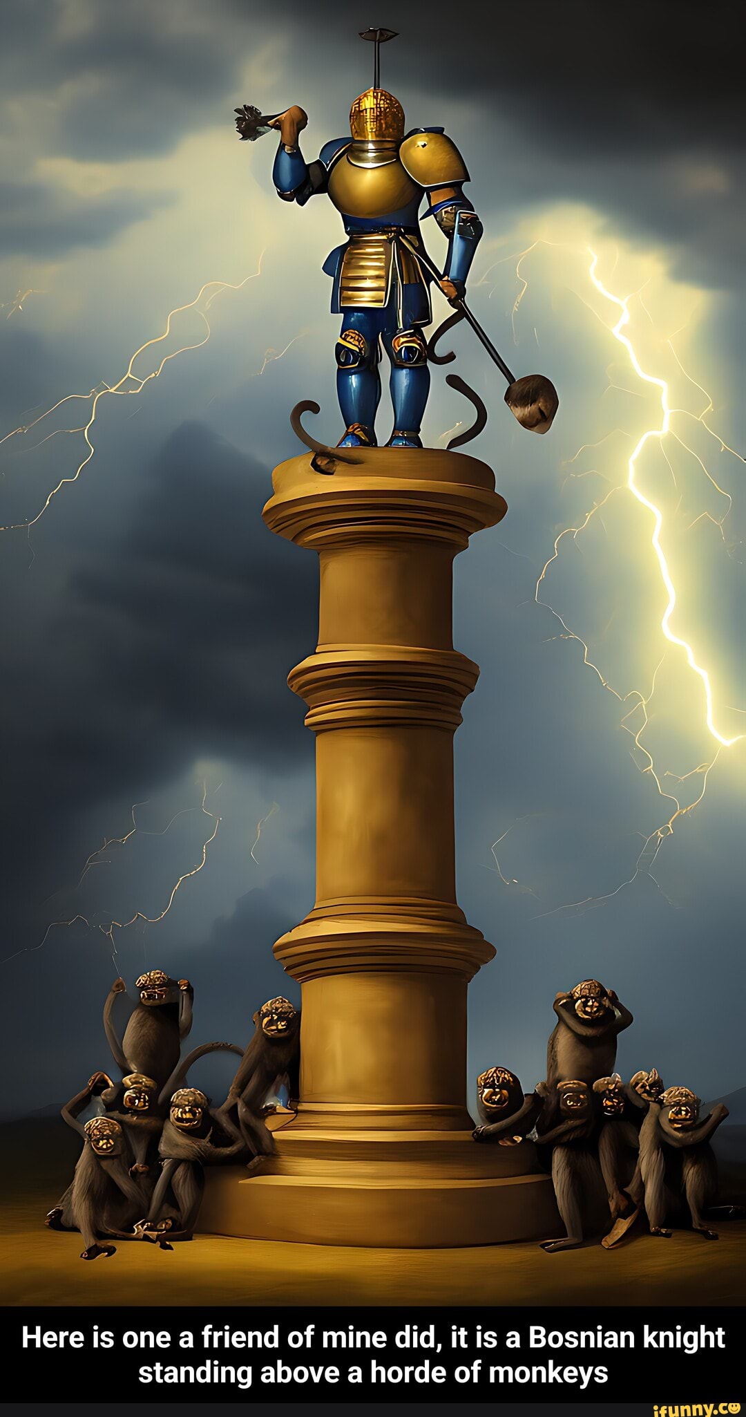 Here is one a friend of mine did, it is a Bosnian knight standing above ...