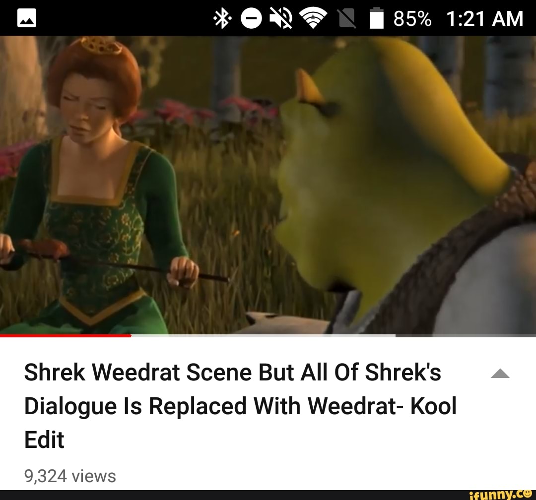 Shrek Weedrat Scene But A" Of Shrek's Dialogue ls Replaced With Weedrat ...