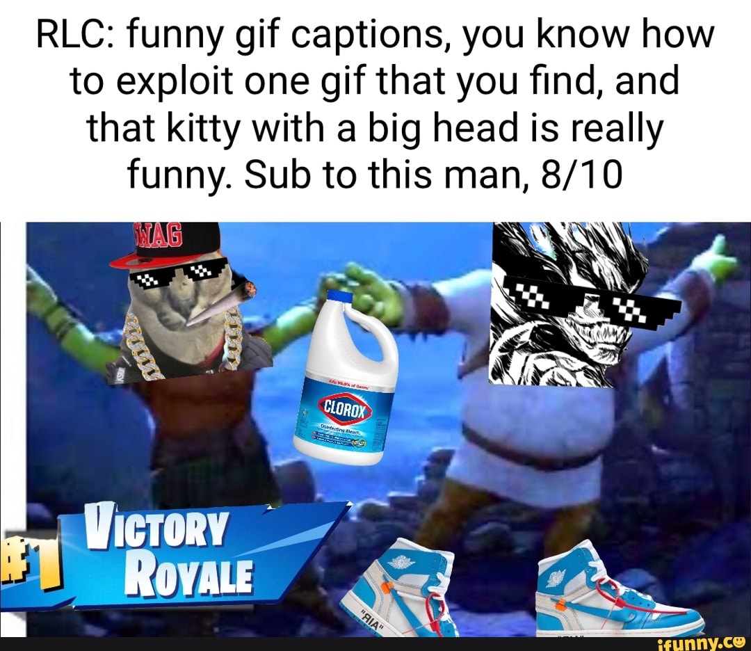 RLC: funny gif captions, you know how to exploit one gif that you find ...