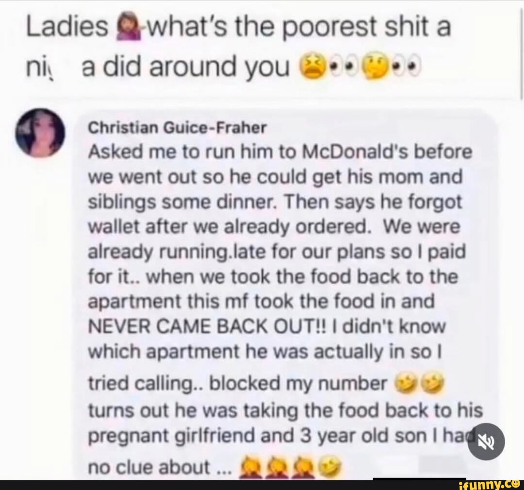 Ladies what's the poorest shit a ni, did around you Gee I) Christian ...