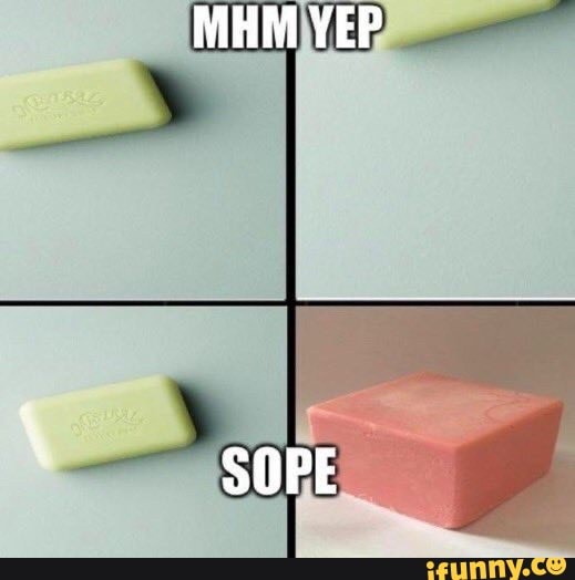 MHM YEP SOPE - iFunny