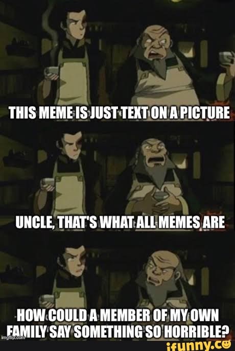 UNCLE THAT'S WHAT:ALU MEMES ARE - iFunny