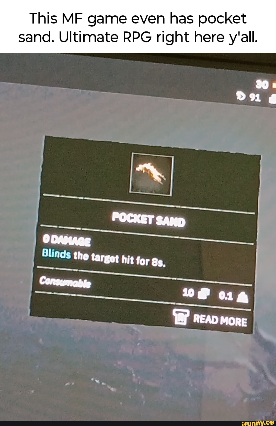 This MF game even has pocket sand. Ultimate RPG right here y'all. I ...