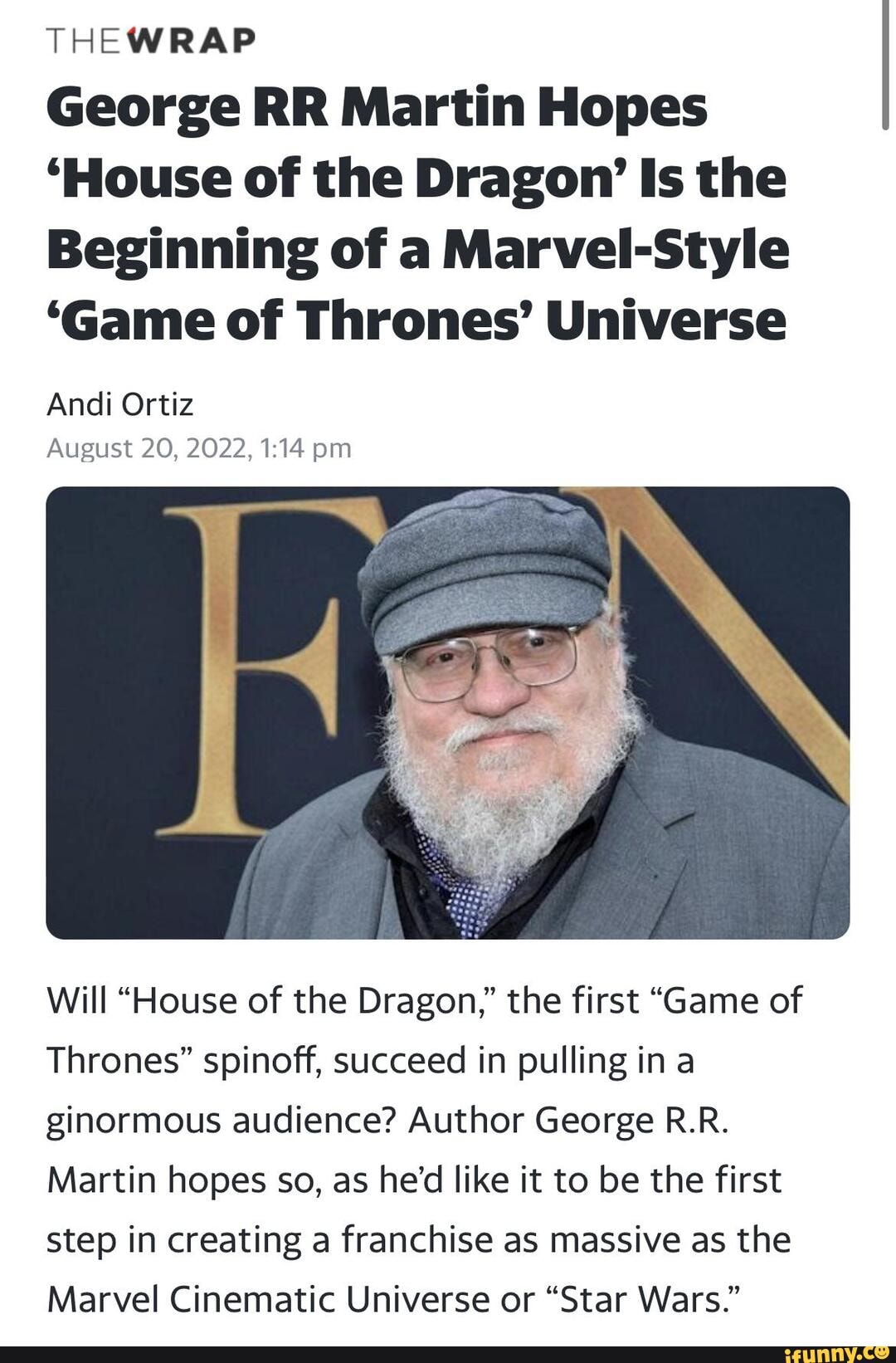 THEWRAP George RR Martin Hopes 'House of the Dragon' Is the Beginning ...