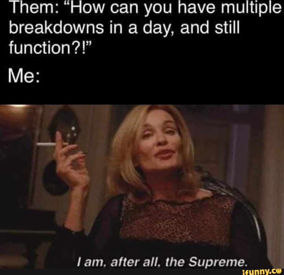 Them: "How can you nave multiple breakdowns in a day, and still ...
