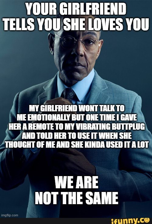 Your Girlfriend Tells You She Loves You My Girlfriend Wont Talk To Me