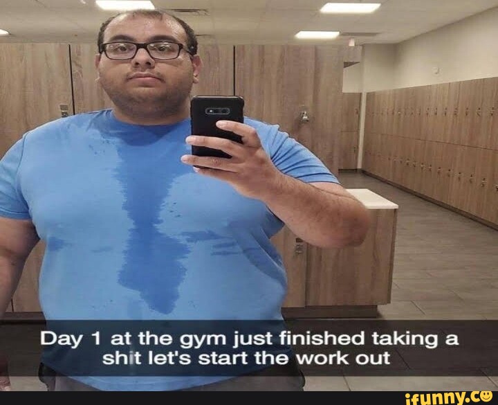 Day 1 at the gym just finished taking a shit let's start the work out ...