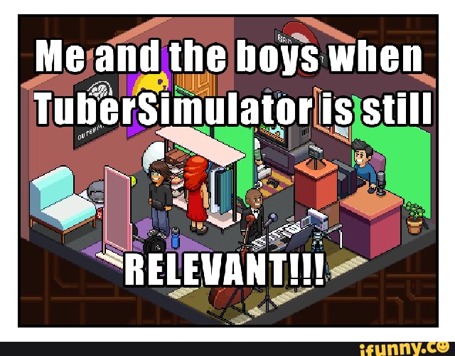 Tubersimulator memes. Best Collection of funny Tubersimulator pictures ...
