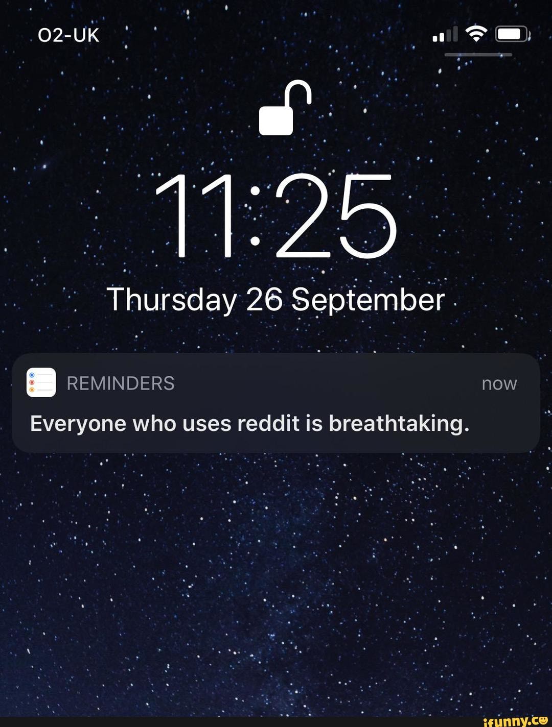 Thursday 26 September Everyone who uses reddit is breathtaking. - iFunny