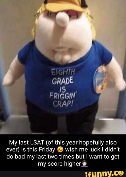 Lsat memes. Best Collection of funny Lsat pictures on iFunny