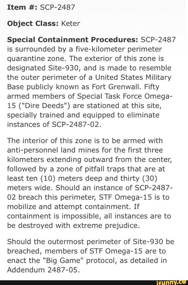 Item #: SCP-2487 Object Class: Keter Special Containment Procedures ...