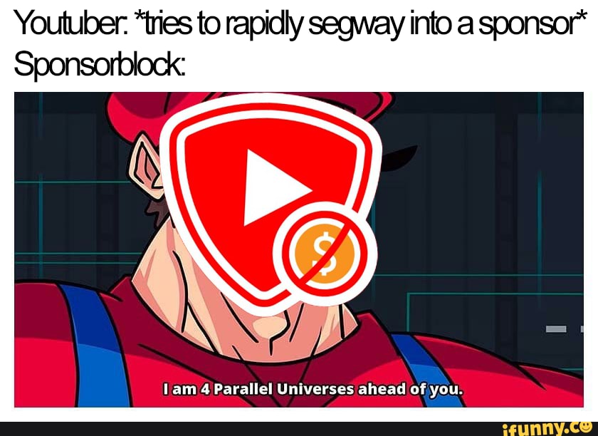 No more Raid with Sponsorblock - Youtuber. "ties to rapidly segway into ...