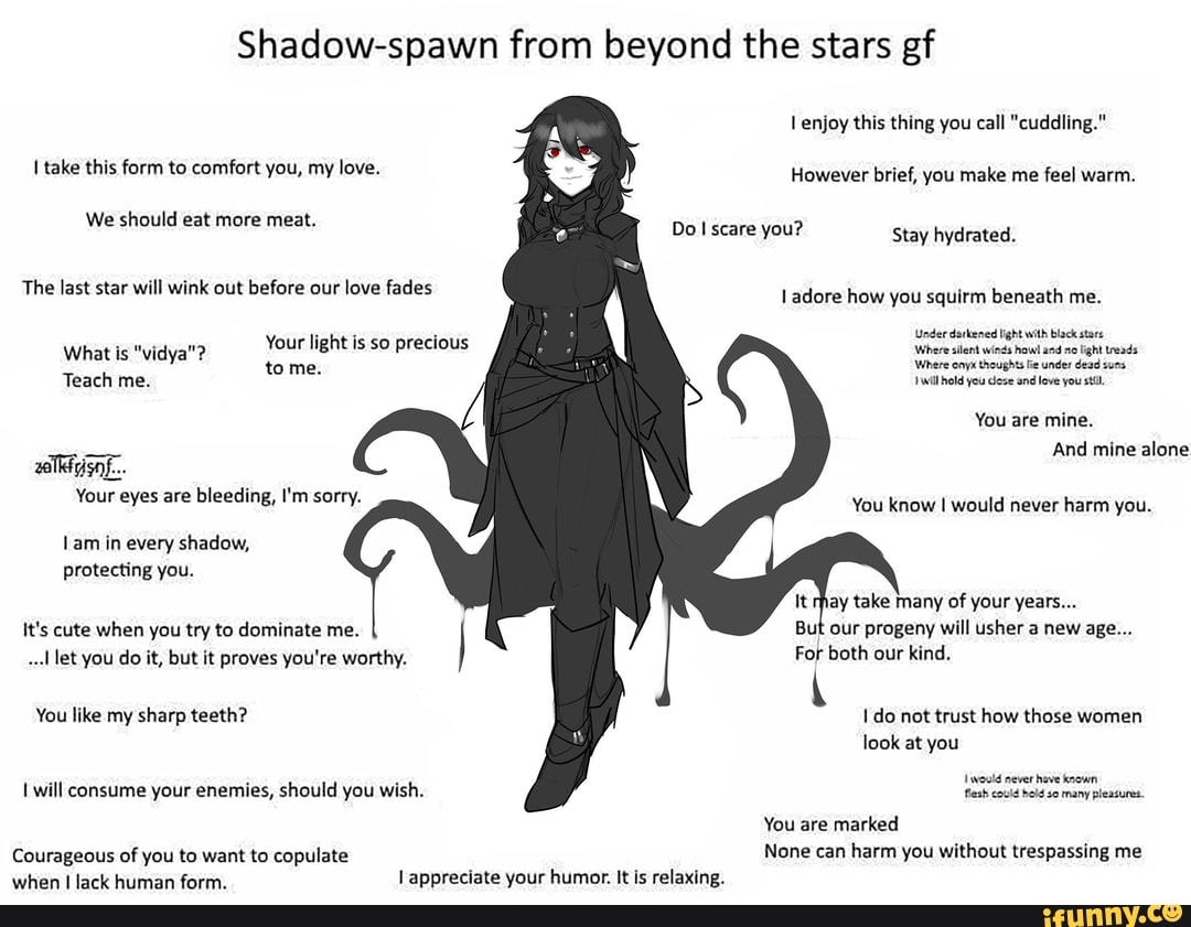 Shadow-spawn from beyond the stars gf enjoy this thing you call "cuddling." take this form to ...