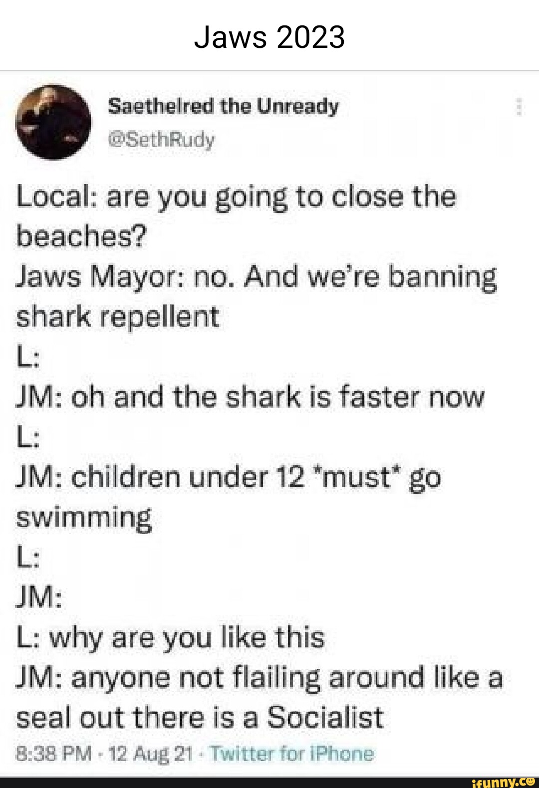 Jaws 2023 Local: are you going to close the beaches? Jaws Mayor: no ...