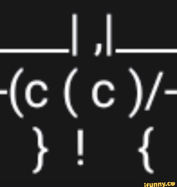 Ascii memes. Best Collection of funny Ascii pictures on iFunny