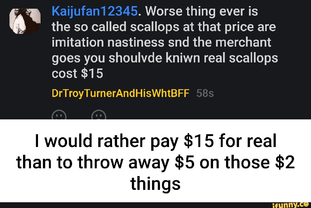 Scallops memes. Best Collection of funny Scallops pictures on iFunny