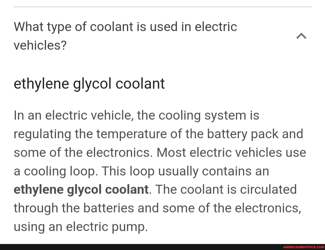 What type of coolant is used in electric vehicles? ethylene glycol ...